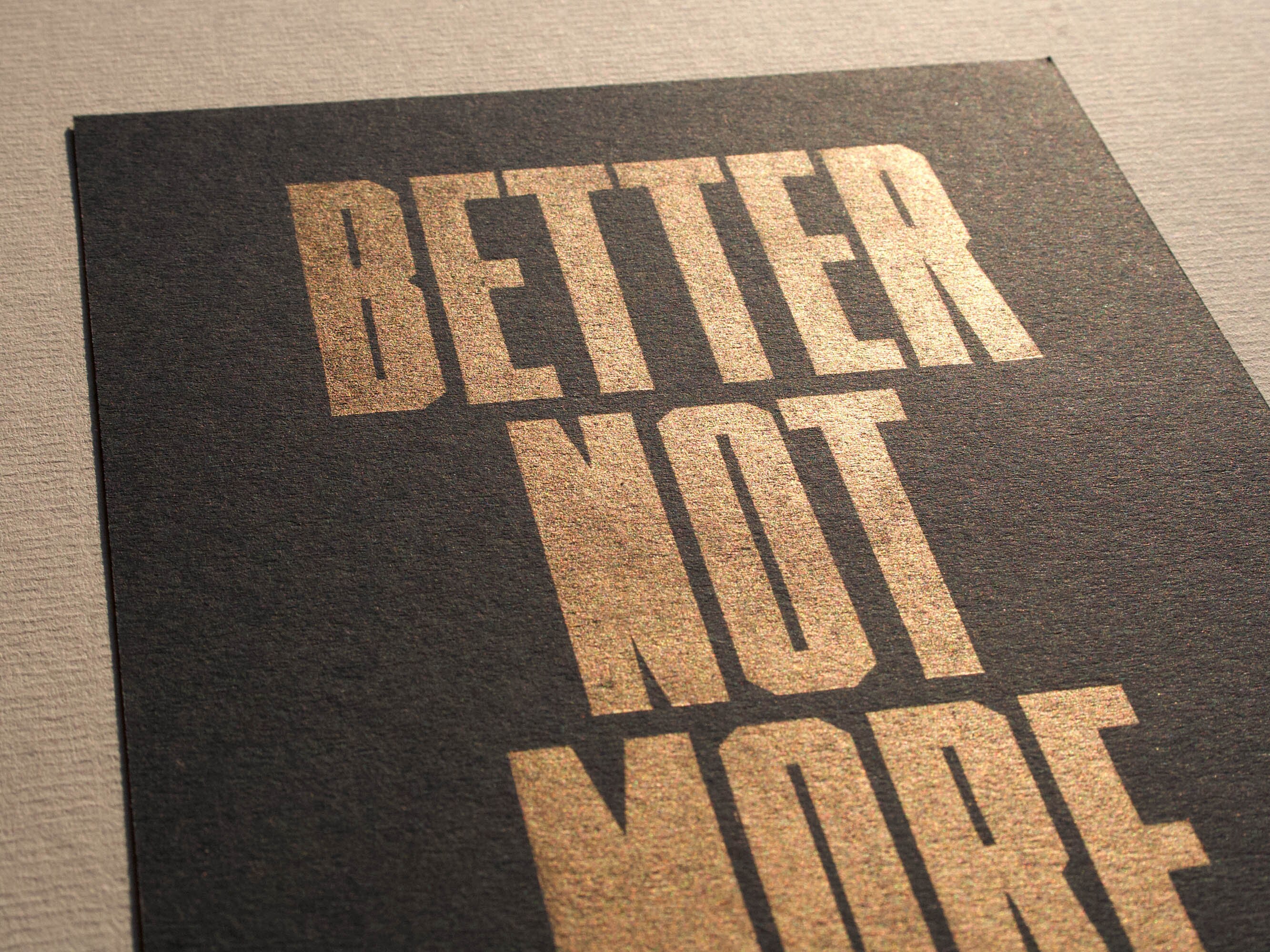 Better Not More Gold Ink Linocut Print A5 black or White Paper - Etsy