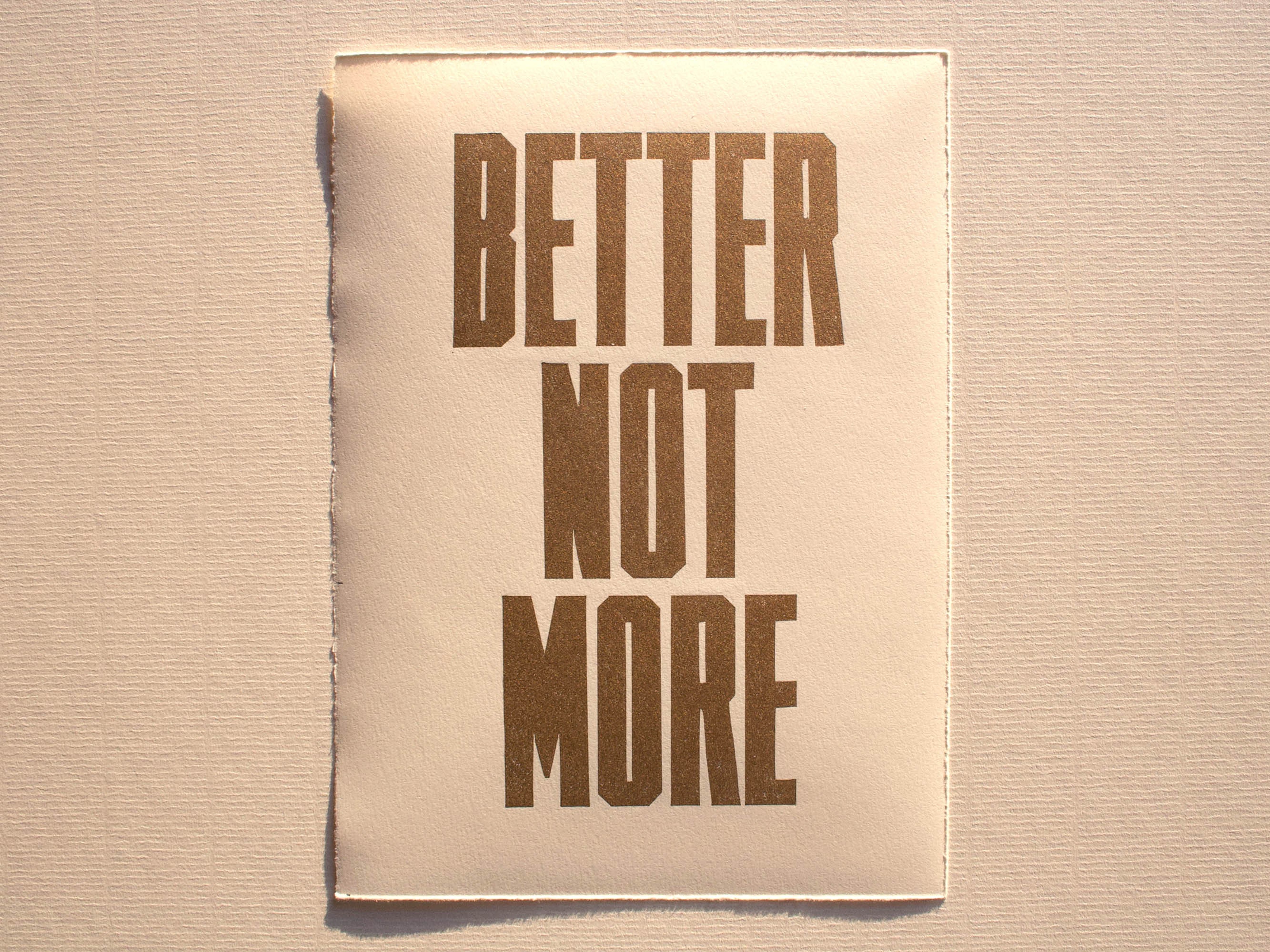 Better Not More Gold Ink Linocut Print A5 black or White Paper - Etsy
