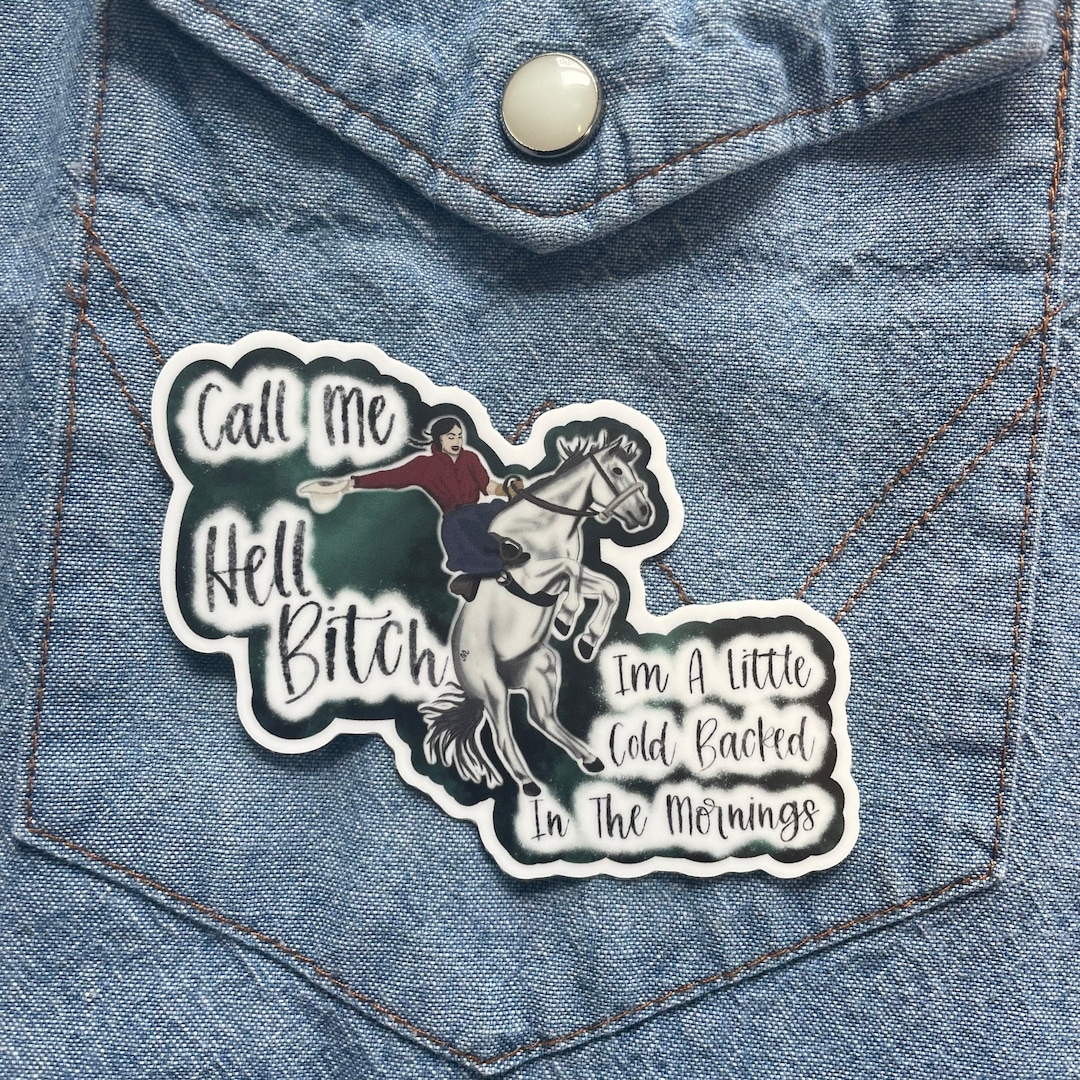 Hell Bitch Sticker, Lonesome Dove Sticker, Western Woman Cowgirl Cowboy ...