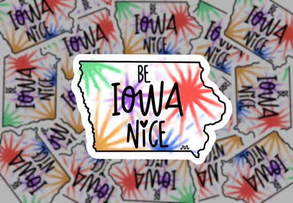 Be Iowa Nice Sticker Tie Dye Sticker for Hydroflask Iowa | Etsy