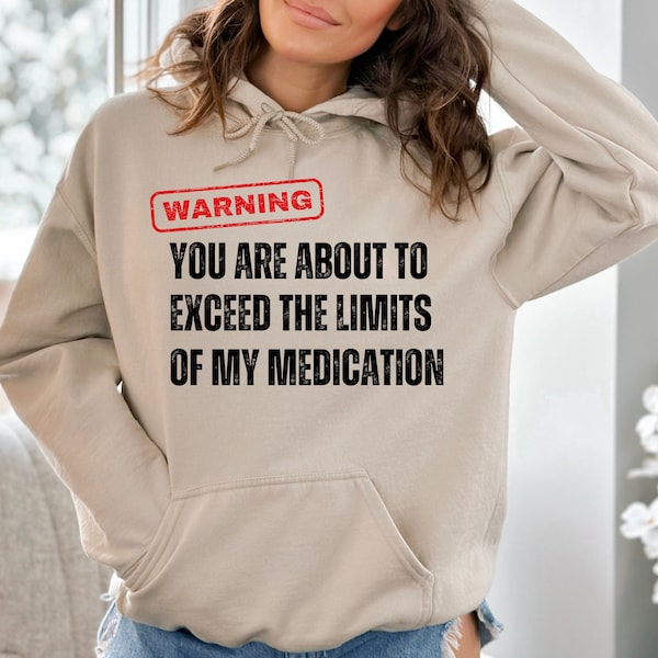 You Are About to Exceed the Limits of My Medication Shirt - Etsy