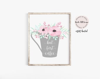 But First Coffee But First Coffee Sign PRINTABLE Art Coffee | Etsy