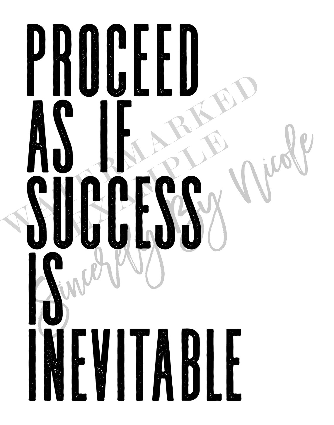 Proceed as If Success is Inevitable, Success Quotes, Instant Download ...