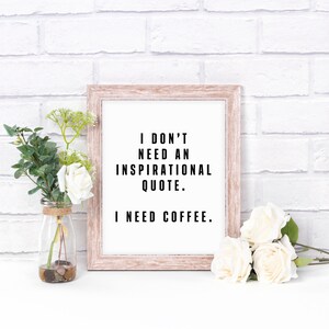 Printable Quote, Motivational Poster, Inspirational Quote, Coffee Sign ...