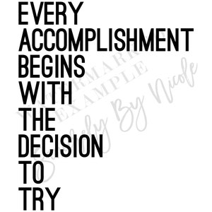 Every Accomplishment Begins With the Decision to Try, Motivational Poster, Printable Art ...