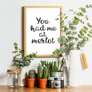 Wine Quotes, Printable Wall Art, Printable Quotes, You Had Me at Merlot ...