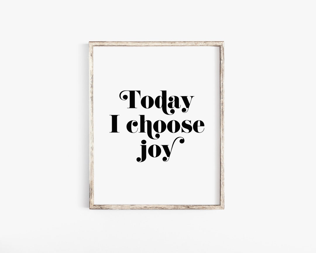 Today I Choose Joy, Today I Choose Joy Sign, Motivational Wall Art ...
