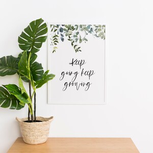 Keep Going Keep Growing, Printable Wall Art, Greenery Sign, Greenery ...