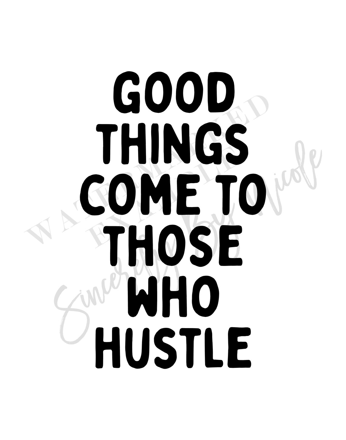 Good Things Come to Those Who Hustle Typography Print - Etsy