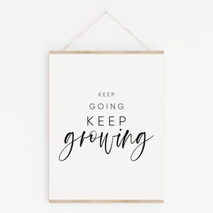 Keep Going Keep Growing, Motivational Poster, Printable Inspirational ...