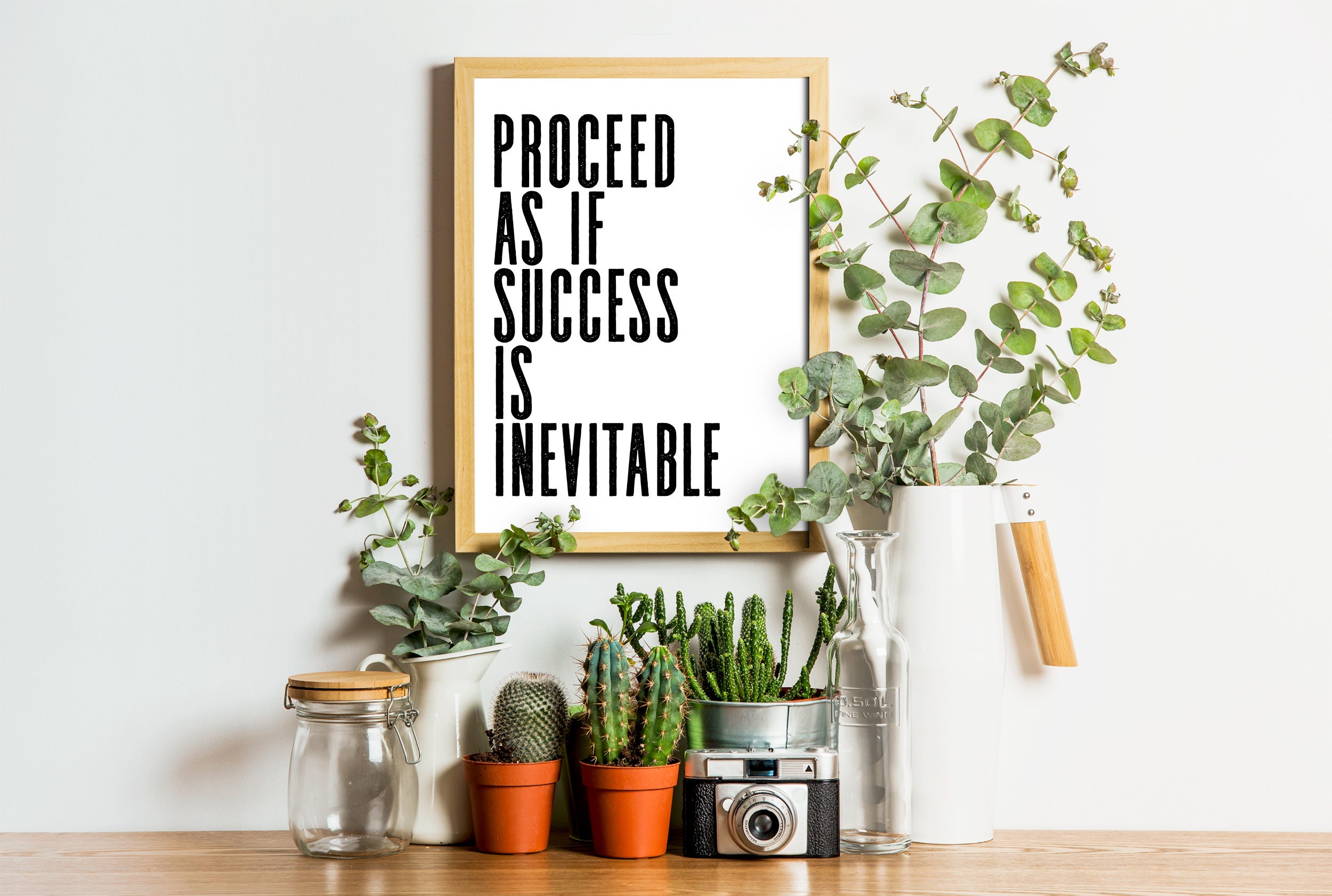 Proceed as If Success is Inevitable Success Quotes Instant | Etsy