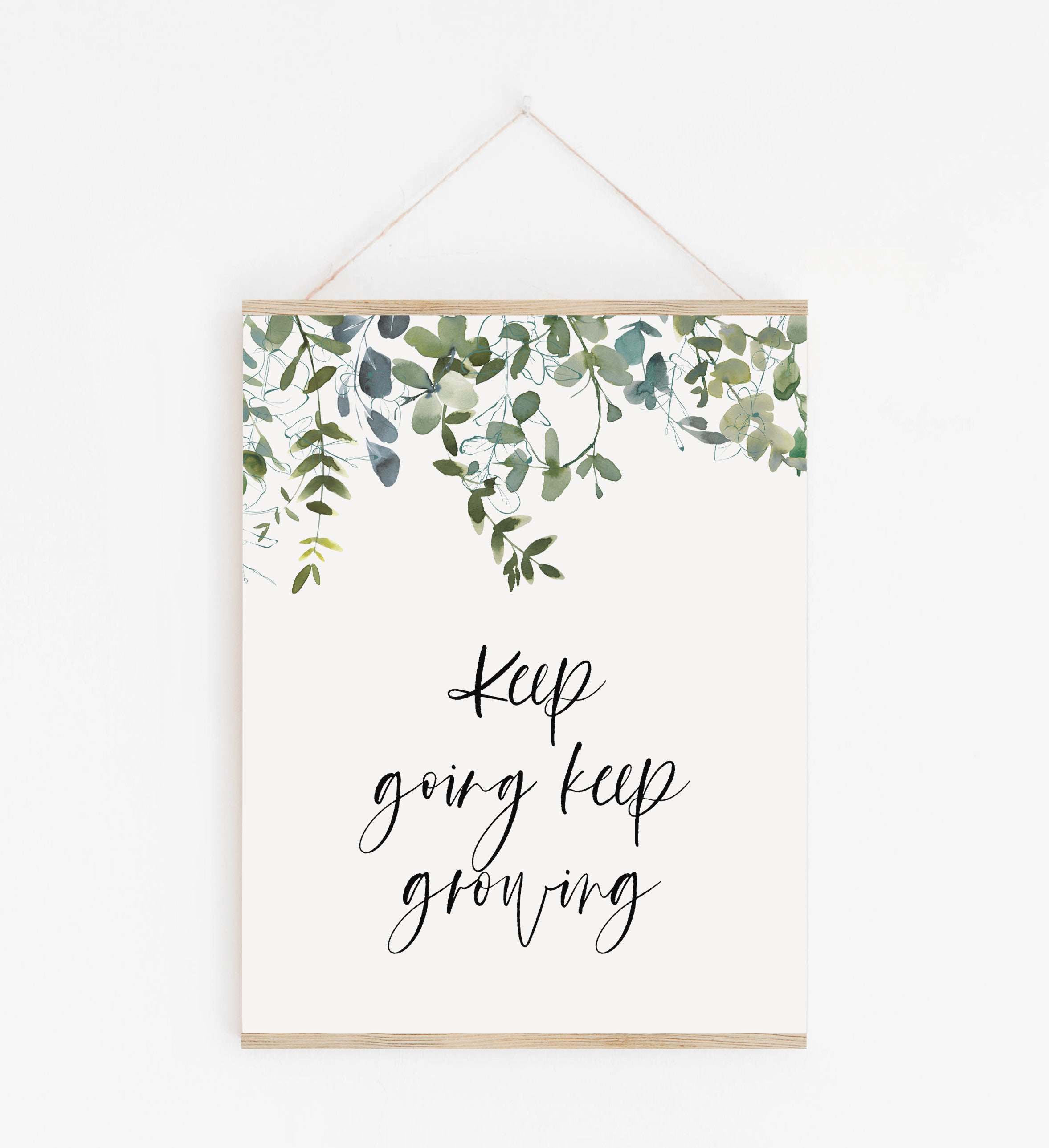 Keep Going Keep Growing Printable Wall Art Greenery Sign | Etsy