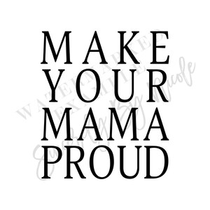 Make Your Mama Proud, Motivational Poster, Instant Download, Printable Art, Typography Printable ...