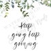 Keep Going Keep Growing Printable Wall Art Greenery Sign - Etsy