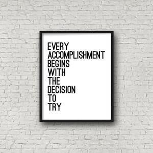 Every Accomplishment Begins With the Decision to Try, Motivational Poster, Printable Art ...