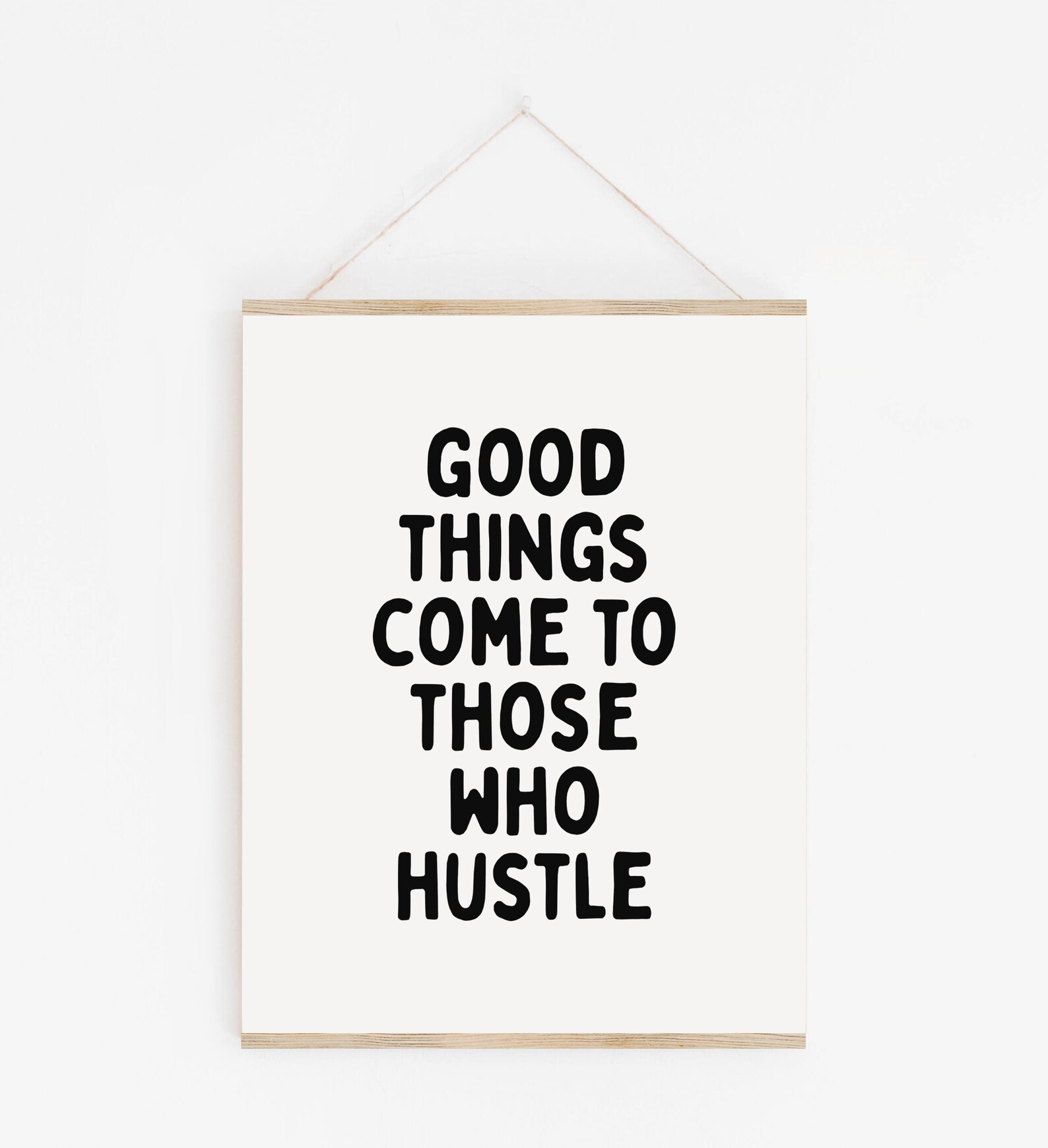 Good Things Come to Those Who Hustle Typography Print - Etsy