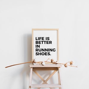 Life is Better in Running Shoes, Printable Art, Motivational Poster ...
