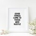 Good Things Come to Those Who Hustle, Typography Print, Motivational ...