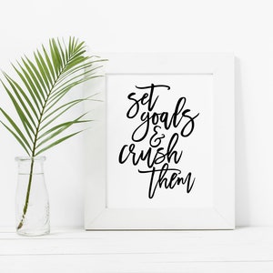 Set Goals and Crush Them, Motivational Poster, Inspirational Wall Art ...