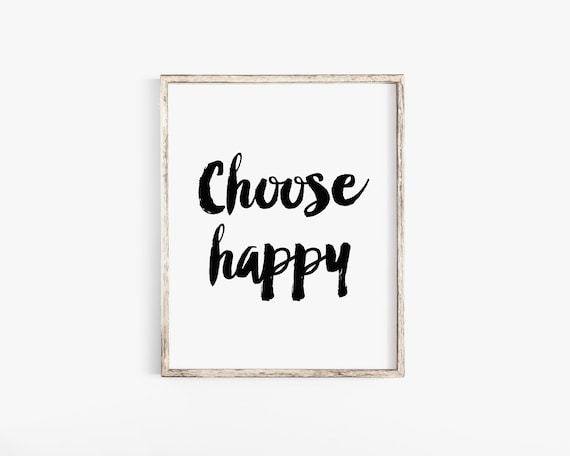 Choose Happy Positive Quotes Choose Happy Sign Happy Quote | Etsy