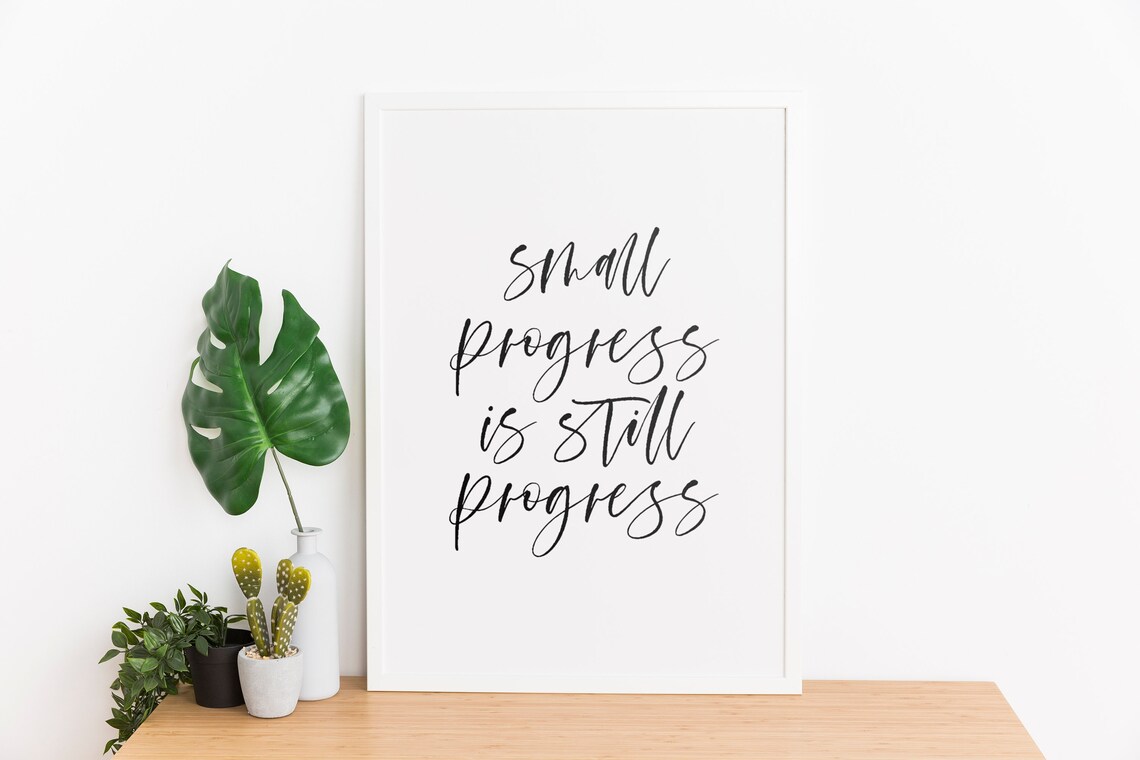 Small Progress is Still Progress Motivational Poster - Etsy