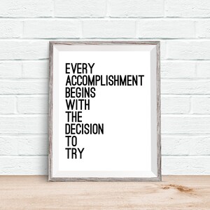 Every Accomplishment Begins With the Decision to Try, Motivational Poster, Printable Art ...
