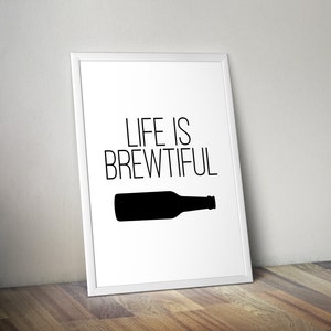 Life is Brewtiful Printable Bar Art Beer Sign Instant - Etsy Australia