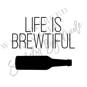 Buy Life is Brewtiful Printable, Bar Art, Beer Sign, Instant Download ...