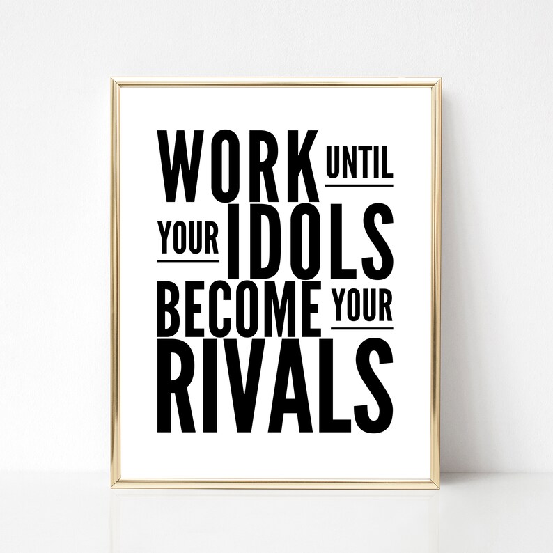 Work Until Your Idols Become Your Rivals Motivational Wall - Etsy