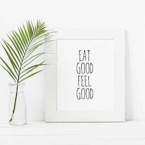 Eat Good Feel Good, Kitchen Printable, Foodie Gift, Kitchen Art Poster ...