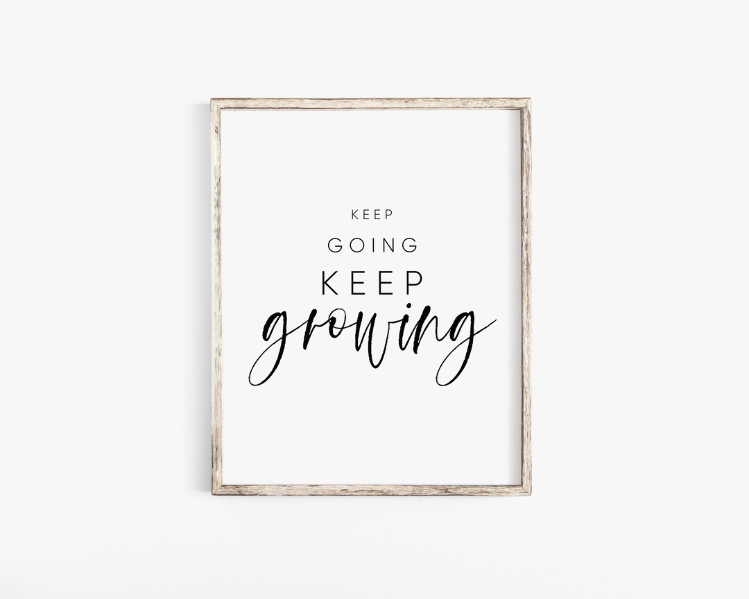 Keep Going Keep Growing, Motivational Poster, Printable Inspirational ...