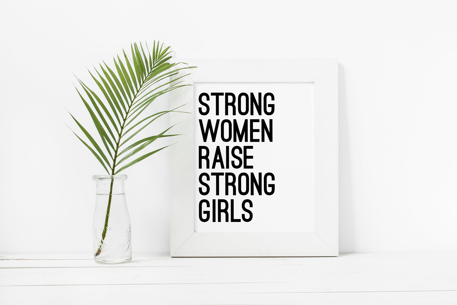 Strong Women Raise Strong Girls, Female Empowerment, Inspirational Wall ...