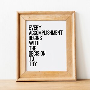Every Accomplishment Begins With the Decision to Try, Motivational Poster, Printable Art ...