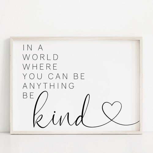 In a World Where You Can Be Anything Be Kind Print Printable - Etsy