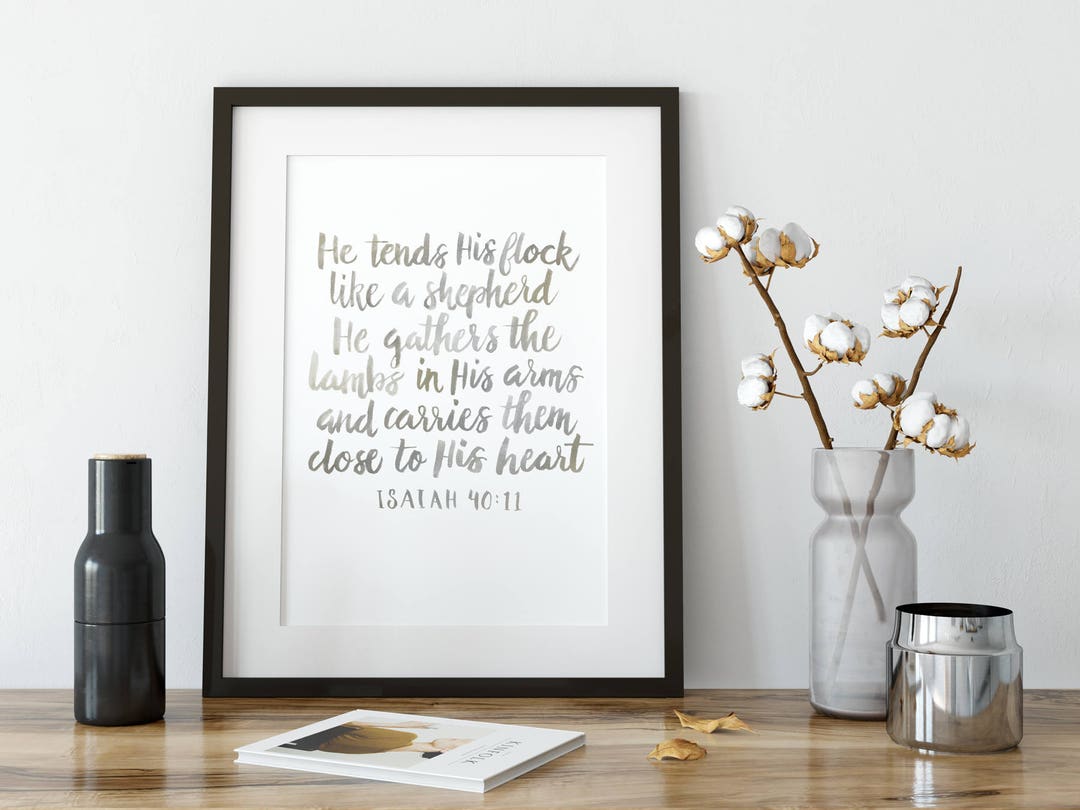Isaiah 40:11 Art Print - He Tends His Flock Like a Shepherd - Bible ...