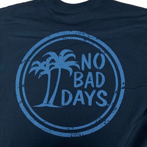 No Bad Days Shirt