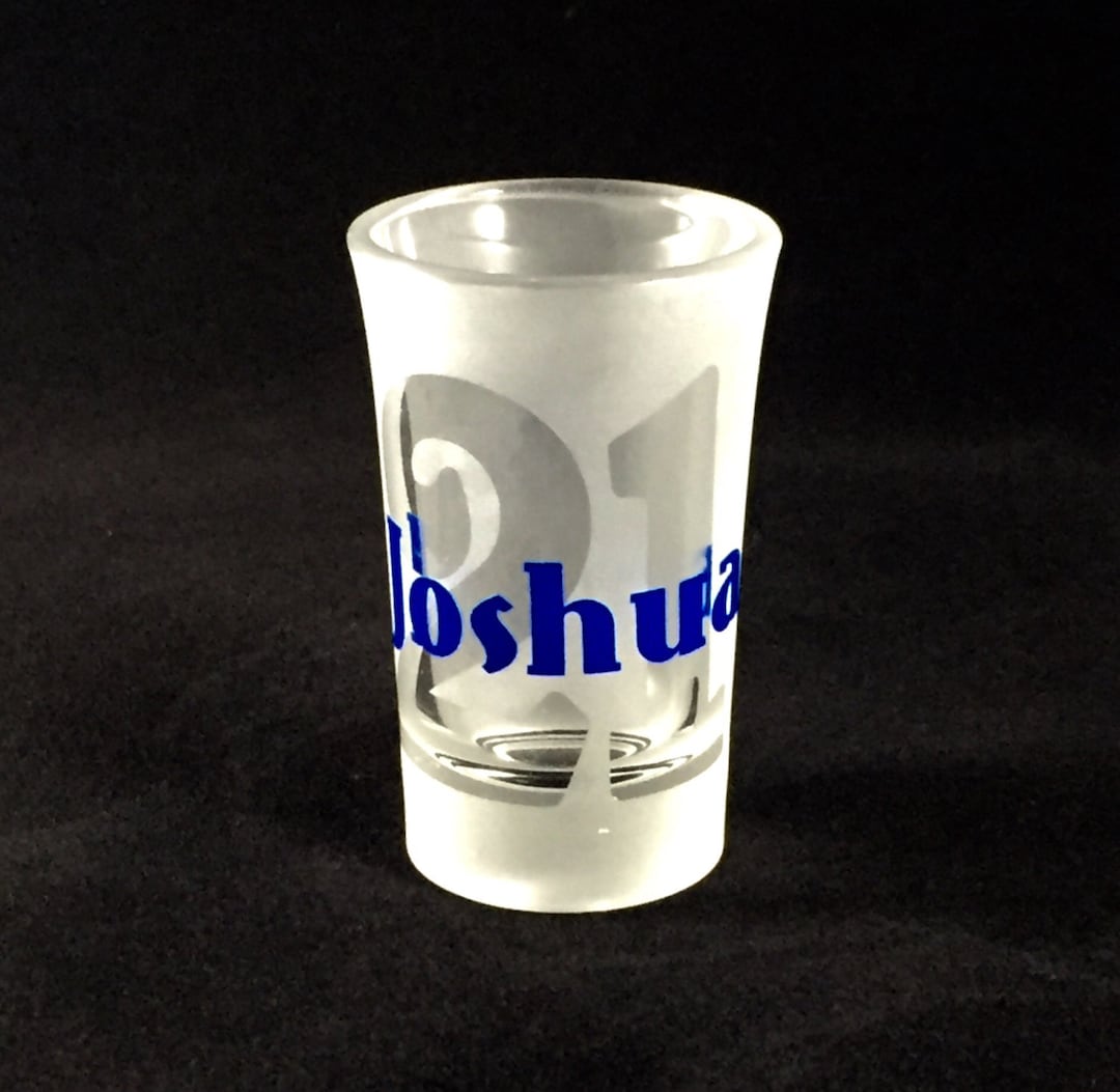Personalized Shot Glass, 21, 21st Birthday, Birthday Gift, Etched Shot ...
