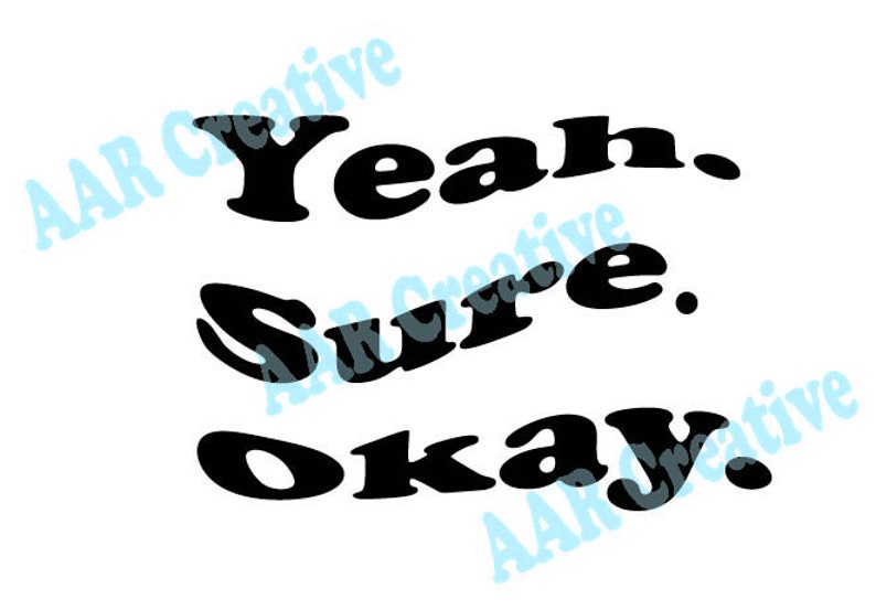 Yeah Sure Okay - Digital Download - Etsy