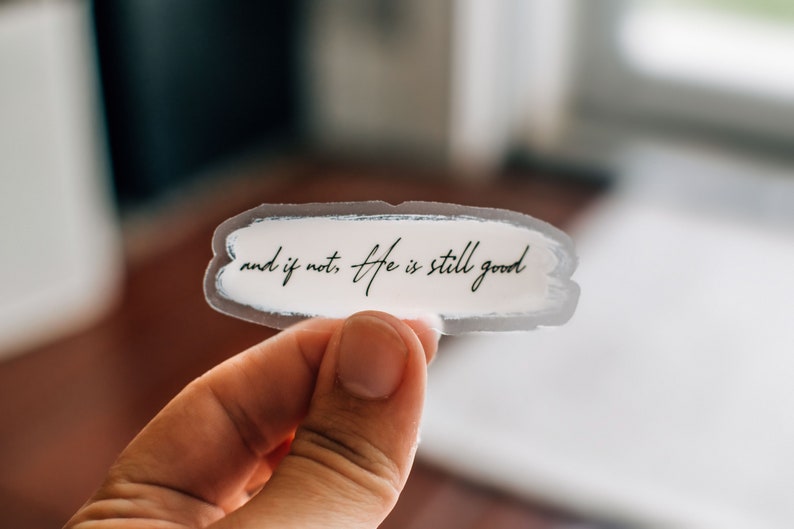 He is Still Good Sticker || Waterproof Vinyl Sticker for Laptop, Water ...