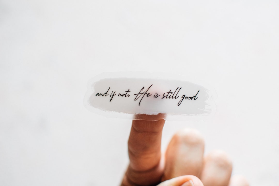 He is Still Good Sticker || Waterproof Vinyl Sticker for Laptop, Water ...