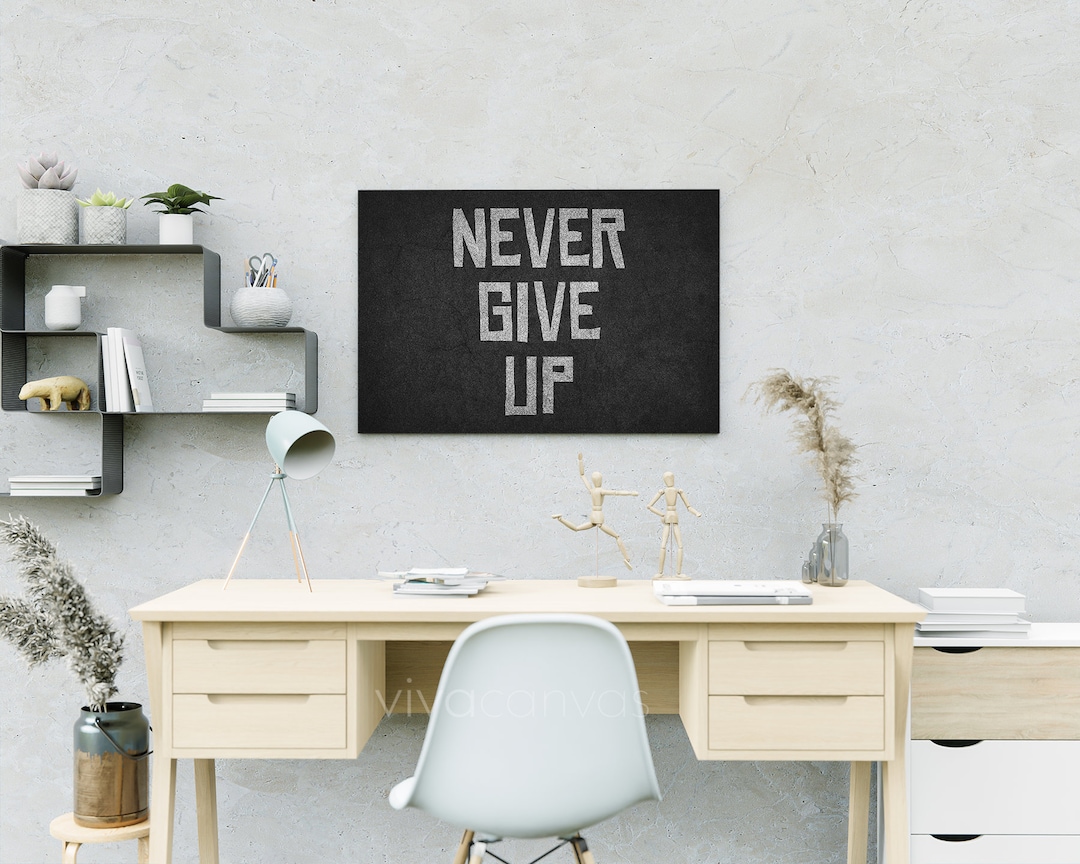 Motivational Canvas - Never Give up - Work Art - Motivation Canvas ...