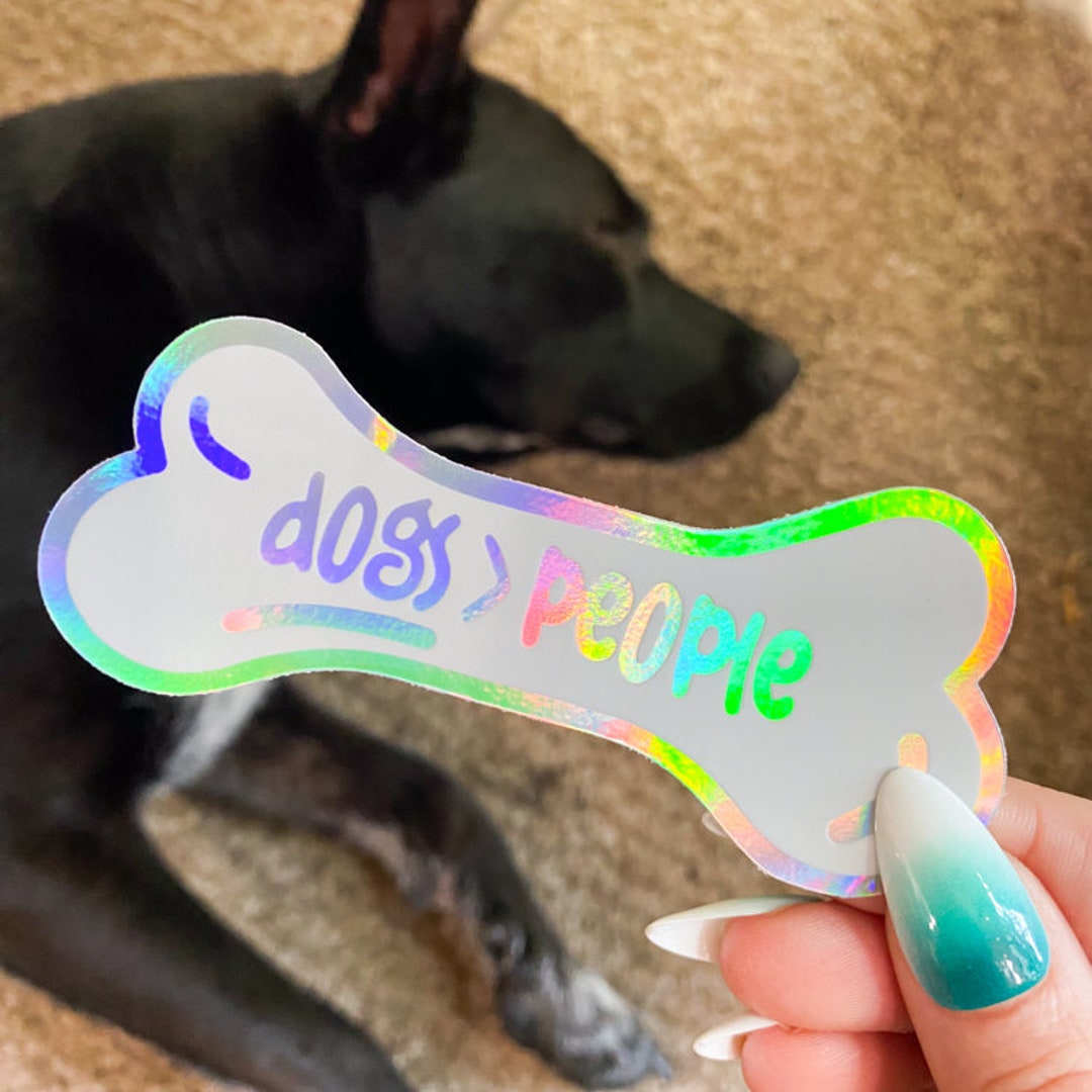 Dog Person Sticker | Dogs Over People | Dog Bone Holographic Sticker ...