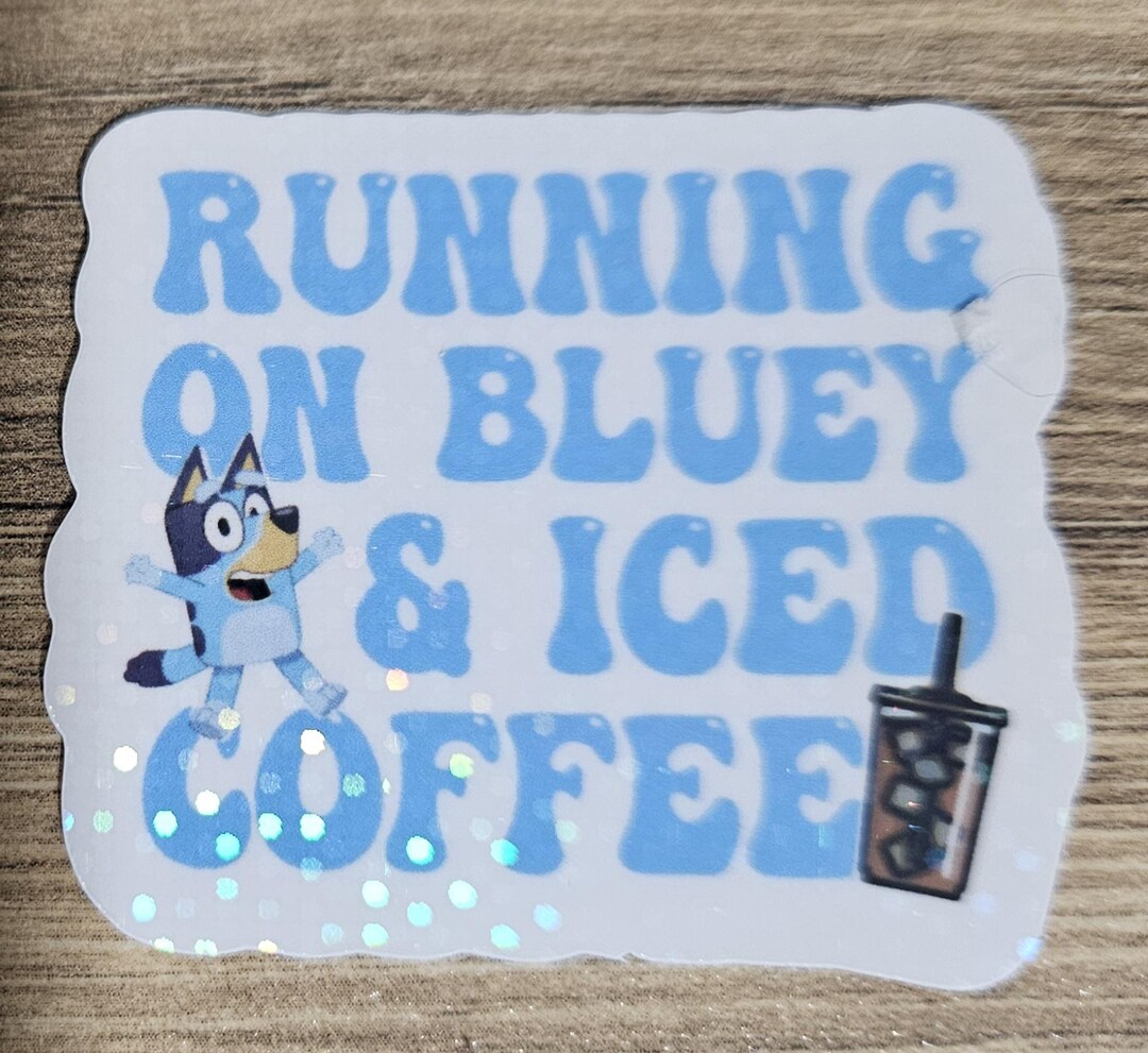 Running on Bluey and Iced Coffee - Etsy