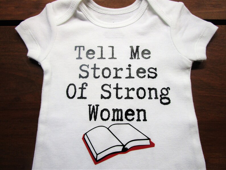 Tell Me Stories of Strong Women Baby Onesie, Baby Shower Gift, Feminist ...