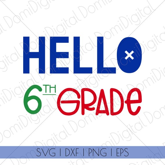 Hello 6th Grade SVG Back to School Teacher Kids Cricut Boys | Etsy
