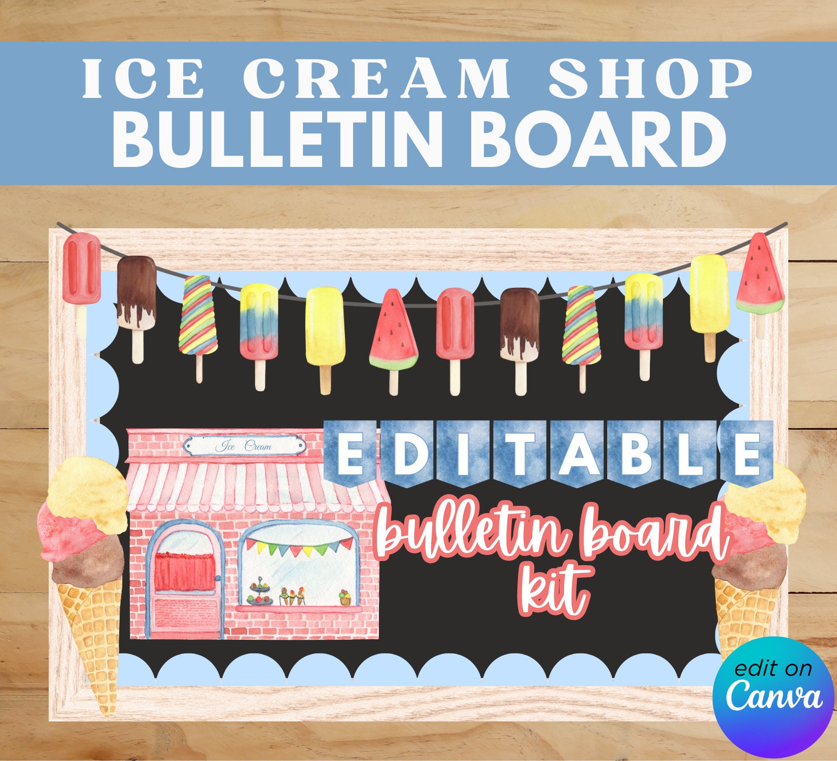Ice Cream Shop Bulletin Board Kit - EDITABLE Watercolor Ice Cream Theme ...