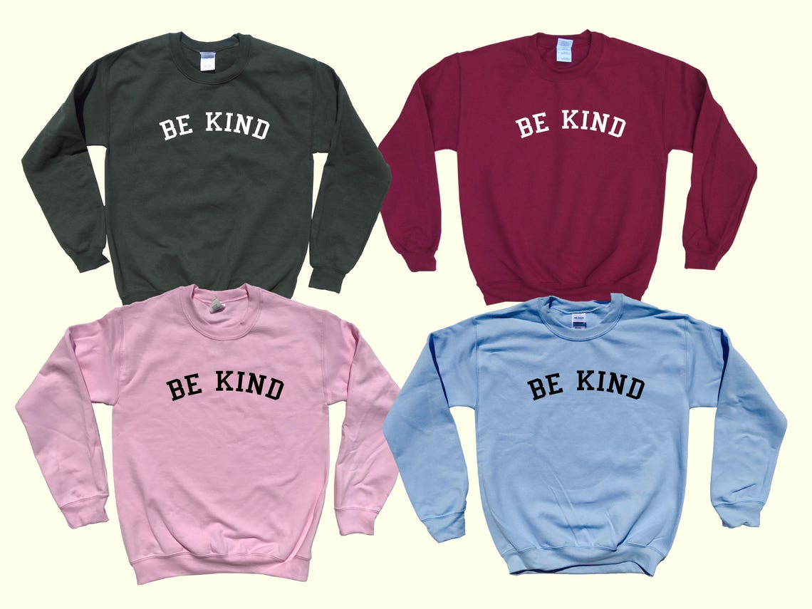 BE KIND - Crewneck Sweatshirt - Etsy