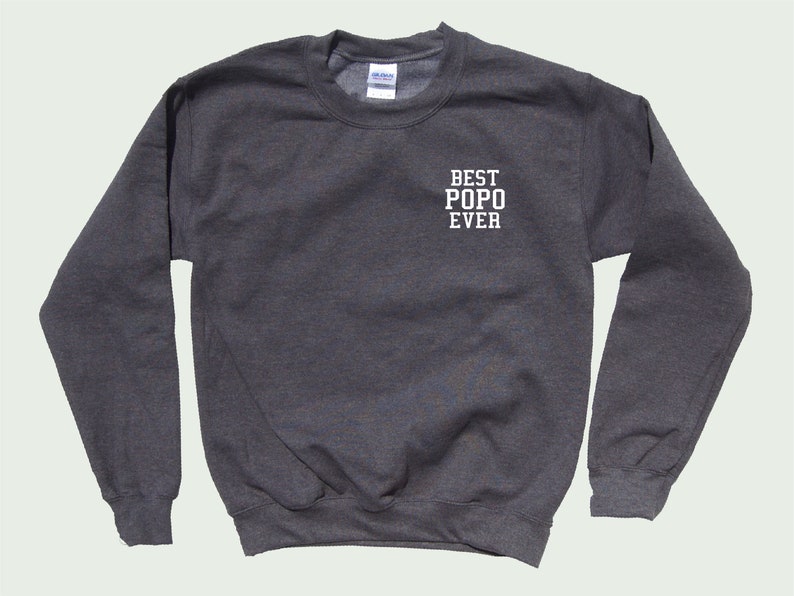 Best POPO Ever - Sweatshirt - Over the Heart Placement - Grandpa Unisex ...