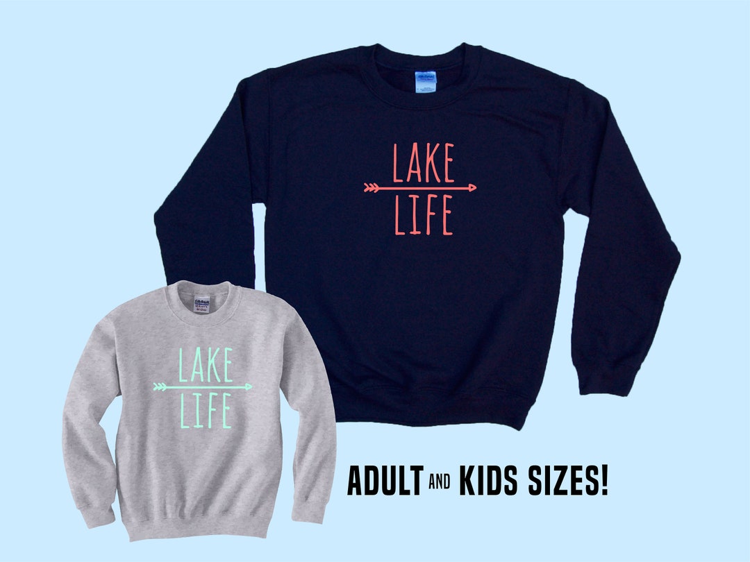Lake Life - Unisex Adult and Kid Crewneck Sweatshirt - Add Custom ...