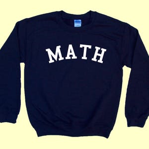 MATH - Crewneck Sweatshirt - Teacher and Mathematician Favorite ...